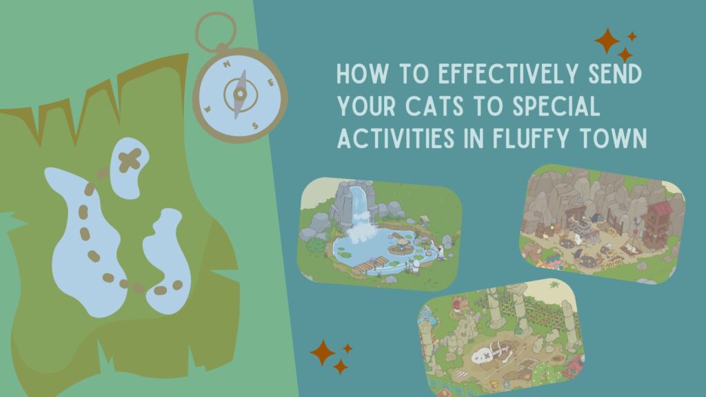 How to effectively send your cats to Special Activities in Fluffy Town ...